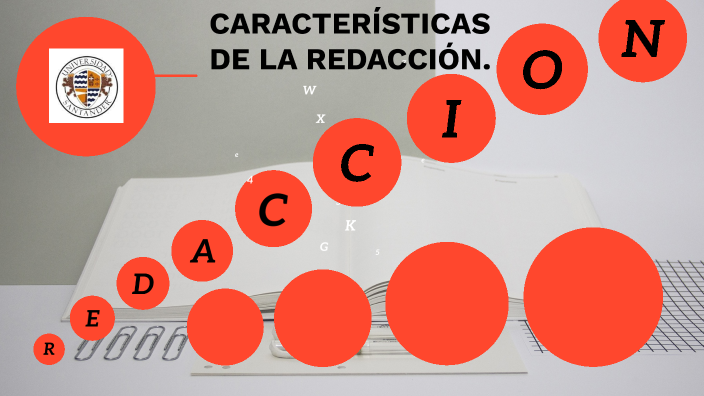 CARACTERÍSTICAS DE LA REDACCIÓN. by MIYUKI MORITA on Prezi