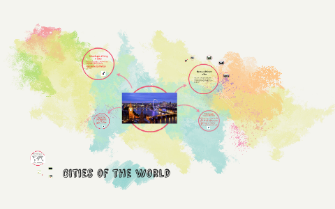 Cities of the World by Angus Bessai on Prezi