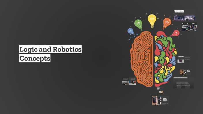 Understanding Logic and Robotics by Enrique Sanchez on Prezi