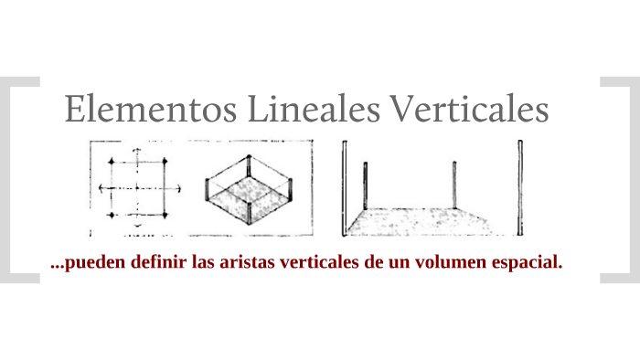 DB-Elementos Lineales Verticales by Erik Muñoz on Prezi