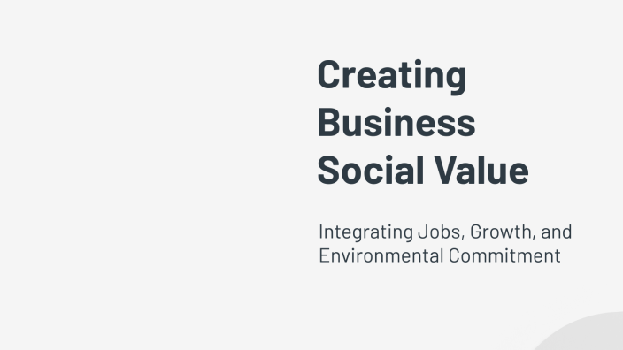 Creating Business Social Value by David Masters on Prezi