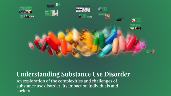 Understanding Substance Use Disorder by Evanuel Ngemoro on Prezi