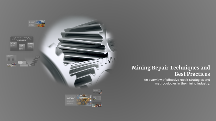 Mining Repair Techniques and Best Practices by Buyanzaya Oktyabri on Prezi