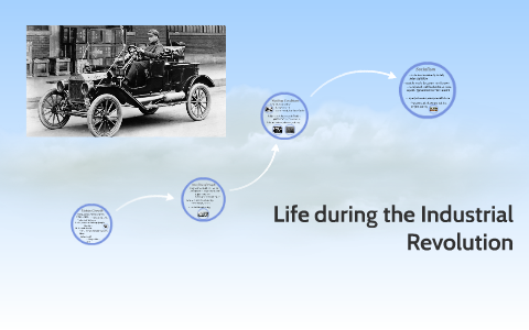 Life during the Industrial Revolution by Sam Sheets on Prezi