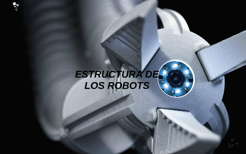 ESTRUCTURA DE LOS ROBOTS by Ivan Leonardo Pena Montanez