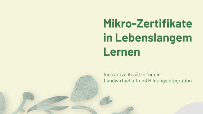 Mikro-Zertifikate in Lebenslangem Lernen by Martin Mayr on Prezi
