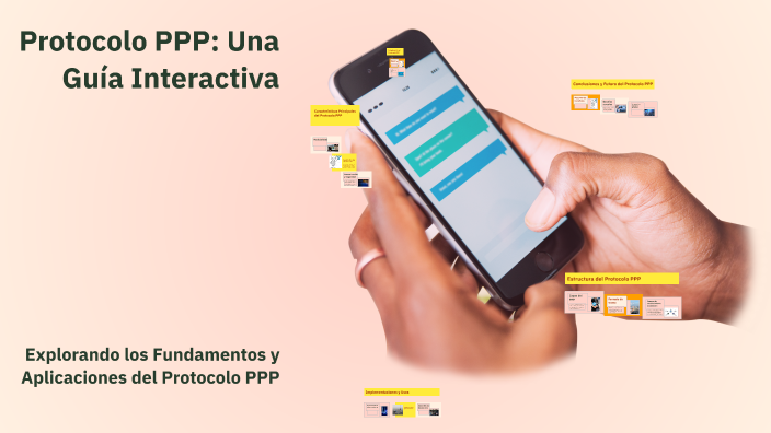 Protocolo PPP: Una Guía Interactiva by Juan Chavez on Prezi