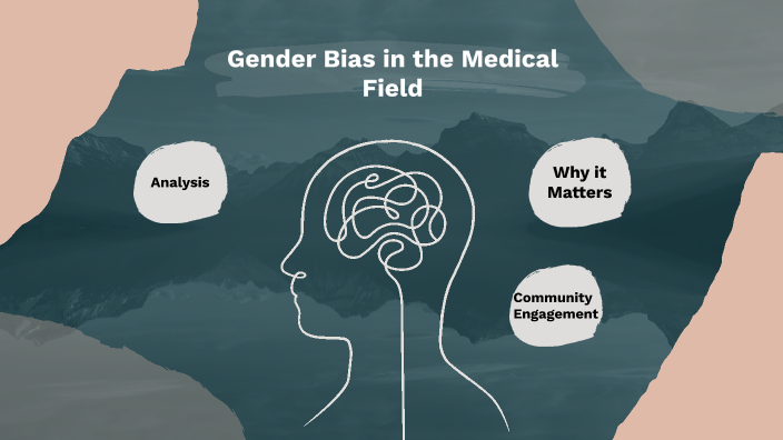 Gender Bias in Medicine by rebecca kassie on Prezi