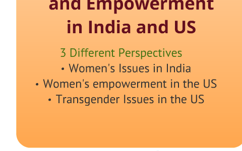 Gender Issues in India and US by jennifer sparks on Prezi
