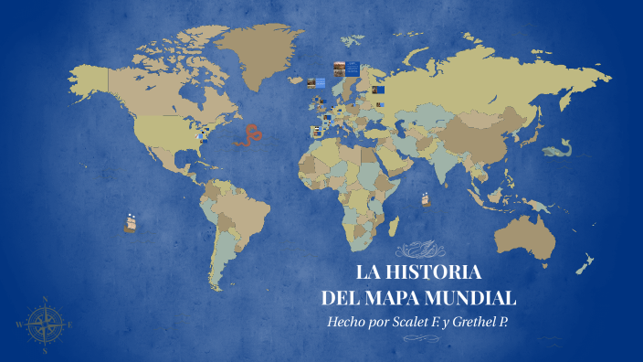 LA HISTORIA EN EL MAPA MUNDI by Grethel Pozo on Prezi