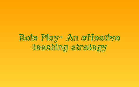 Role-play teaching strategy by Sarah Griffin on Prezi
