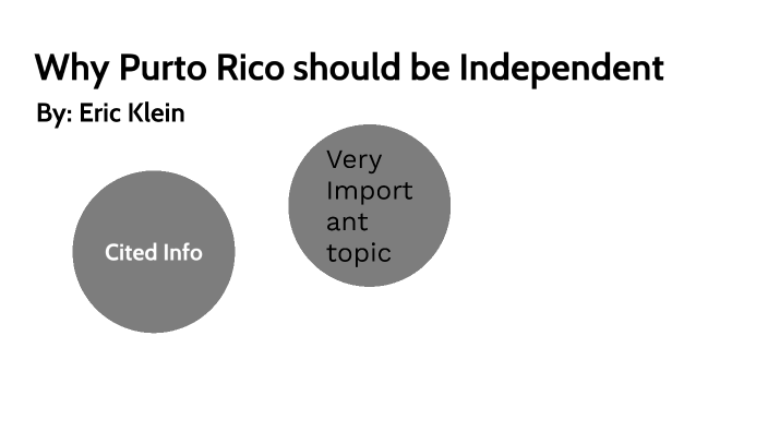 Why purto Rico should be Independent by Eric Klein on Prezi