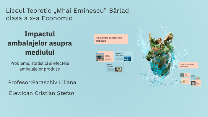 Impactul ambalajelor asupra mediului by Ioan Cristian on Prezi