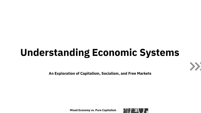 Four Economic Systems by Lisa Quirk on Prezi