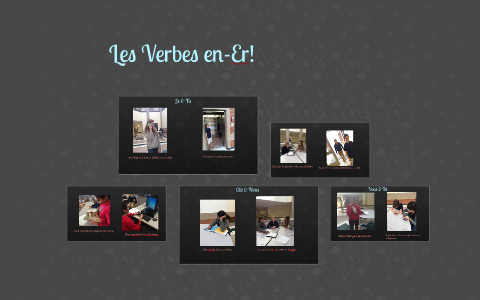 Les Verbes en-Ver! by Isabella Newell on Prezi