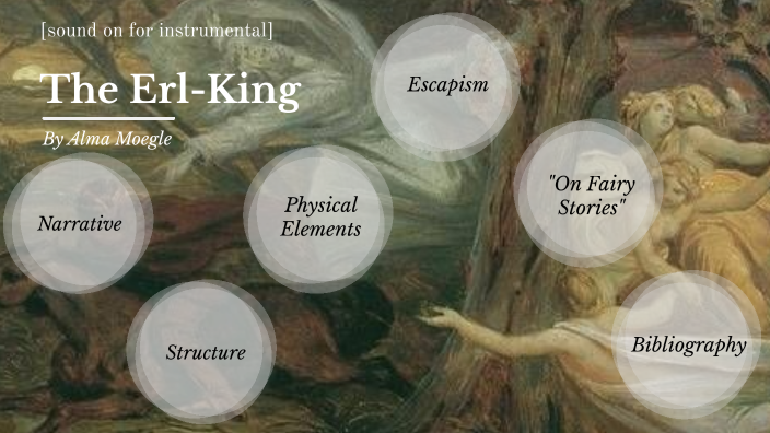 ENGL 575 Presentation: The Erl-King by Alma Moegle on Prezi