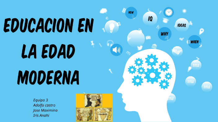 Educación en la Edad Moderna by jose mcm mcm on Prezi