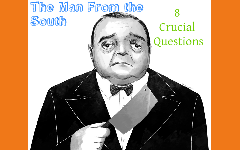 The Man from the South by Hunter Samuelson on Prezi