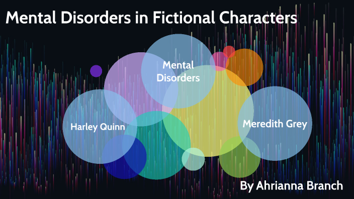 Character Mental Disorders by Ahrianna Branch on Prezi