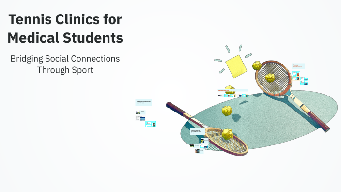 Tennis Clinics for Medical Students by Chelsea Unger on Prezi