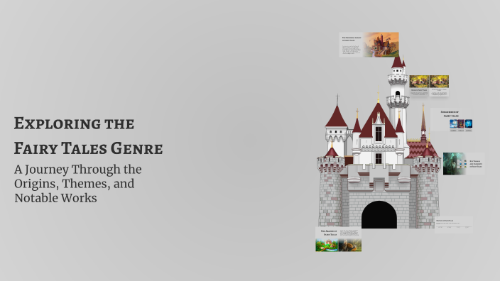 Exploring the Fairy Tales Genre by A G on Prezi