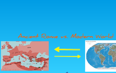 ancient rome vs. Modern world by Faith Conlen on Prezi
