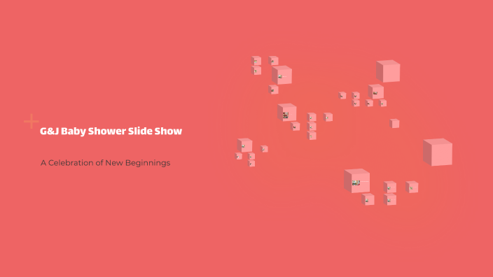 G&J Baby Shower Slide Show by Kyla Payne on Prezi
