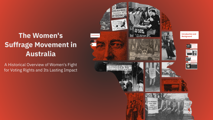 The Women's Suffrage Movement in Australia by Japleen Kaur on Prezi