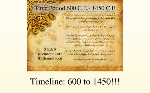 AP World History Timeline: 600 C.E.- 1450 C.E by Simont Scott on Prezi