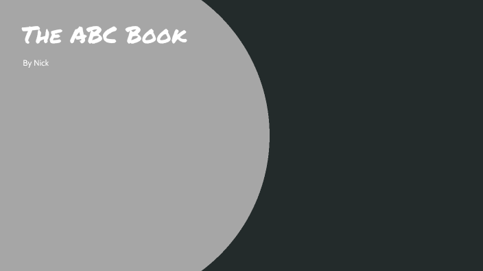 ABC Book Project - Nick OG by Nicole Olmos Gonzalez on Prezi