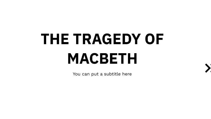 macbeth the real one by Kruz Babich on Prezi