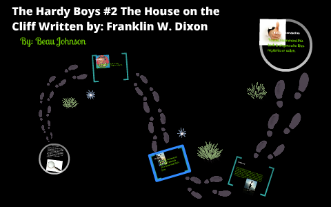 The Hardy Boys #2 The House On the Cliff by Beau Johnson on Prezi