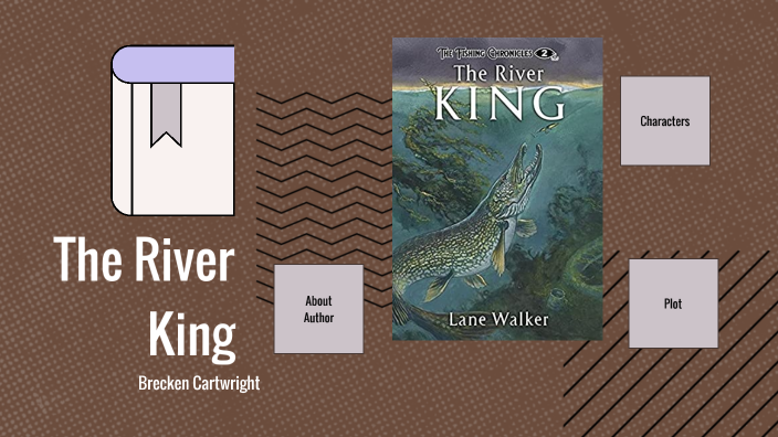 The River King Book Project by Brecken Cartwright on Prezi