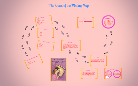 The Quest of the Missing Map by Carol Klabnik on Prezi