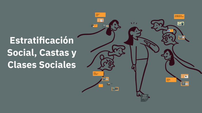 E stratificación Social, Castas y Clases Sociales by Helen Haro on Prezi