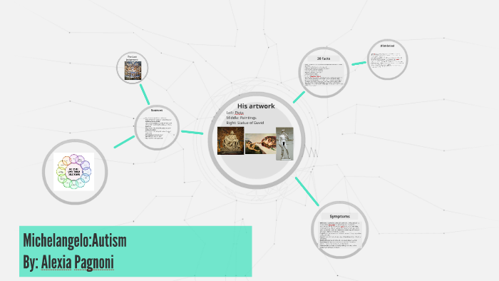Michelangelo:Autism by Alexia Pagnoni on Prezi