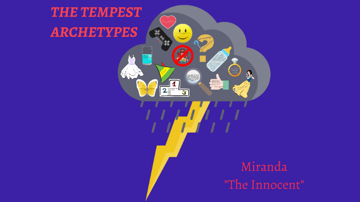 The Tempest Archetype by sarah d on Prezi