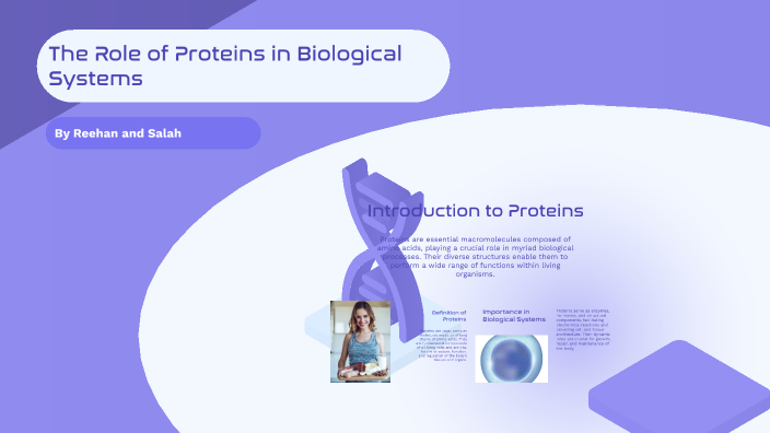 The Role of Proteins in Biological Systems by Salah on Prezi