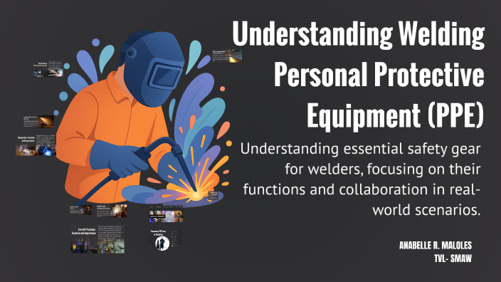 Understanding Welding Personal Protective Equipment (PPE) by Hanni Rose ...