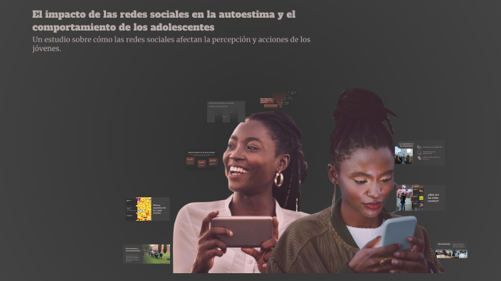 El impacto de las redes sociales en la autoestima y el comportamiento ...