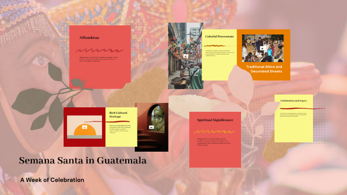 Semana Santa in Guatemala by Madeleine Arvman on Prezi