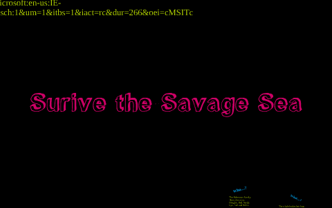 Survive the Savage Sea by Francesca Arredondo on Prezi