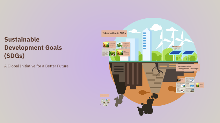 Sustainable Development Goals (SDGs) by Prajakta Jadhav on Prezi