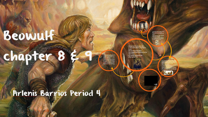 Beowulf chapter 8 &9 by Arlenis Barrios on Prezi