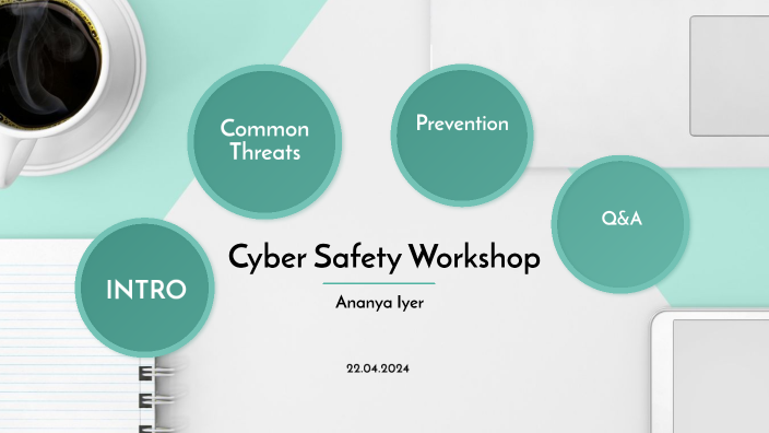 Cyber Safety Workshop by Ananya Iyer on Prezi