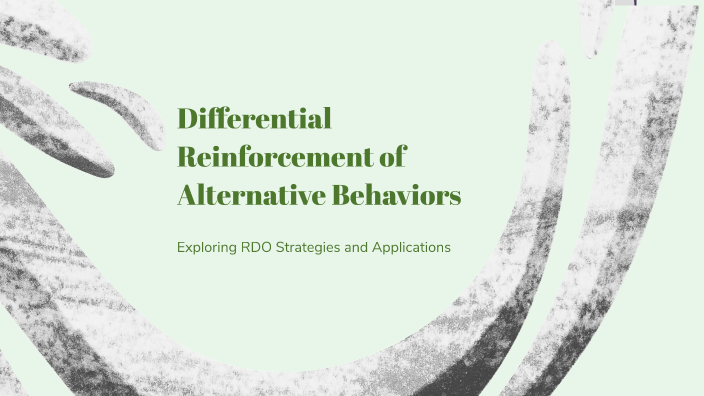 Differential Reinforcement of Alternative Behaviors by Elsa Anuario on Prezi