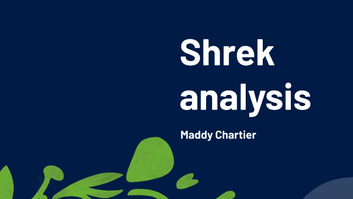 Shrek analysis by maddy chartier on Prezi