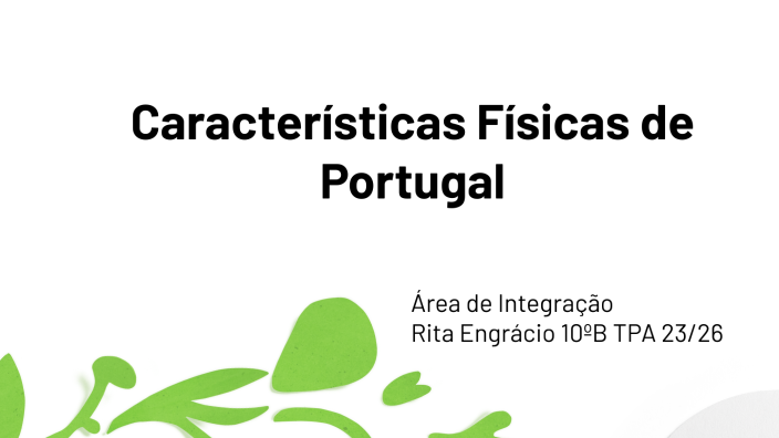 Características físicas de Portugal by Rita Engrácio on Prezi