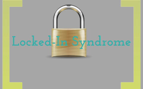 Locked-In Syndrome by MacKenzie Bowden on Prezi