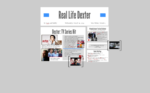 Real Life Dexter by on Prezi